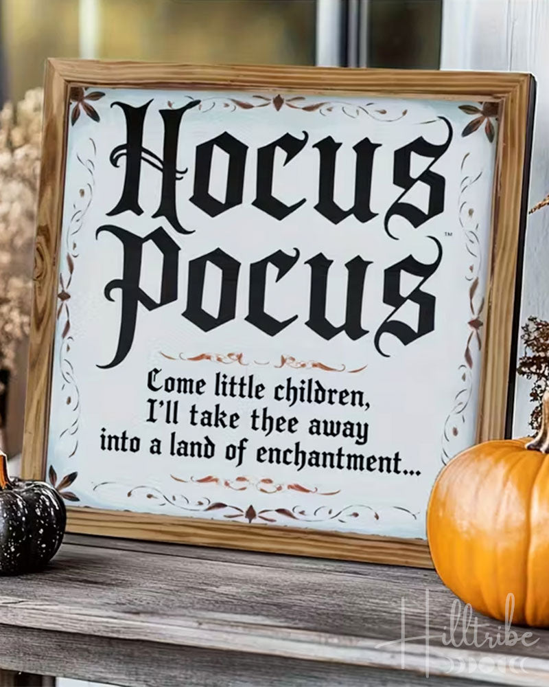 Hocus Pocus Sign – Hilltribe Ontario
