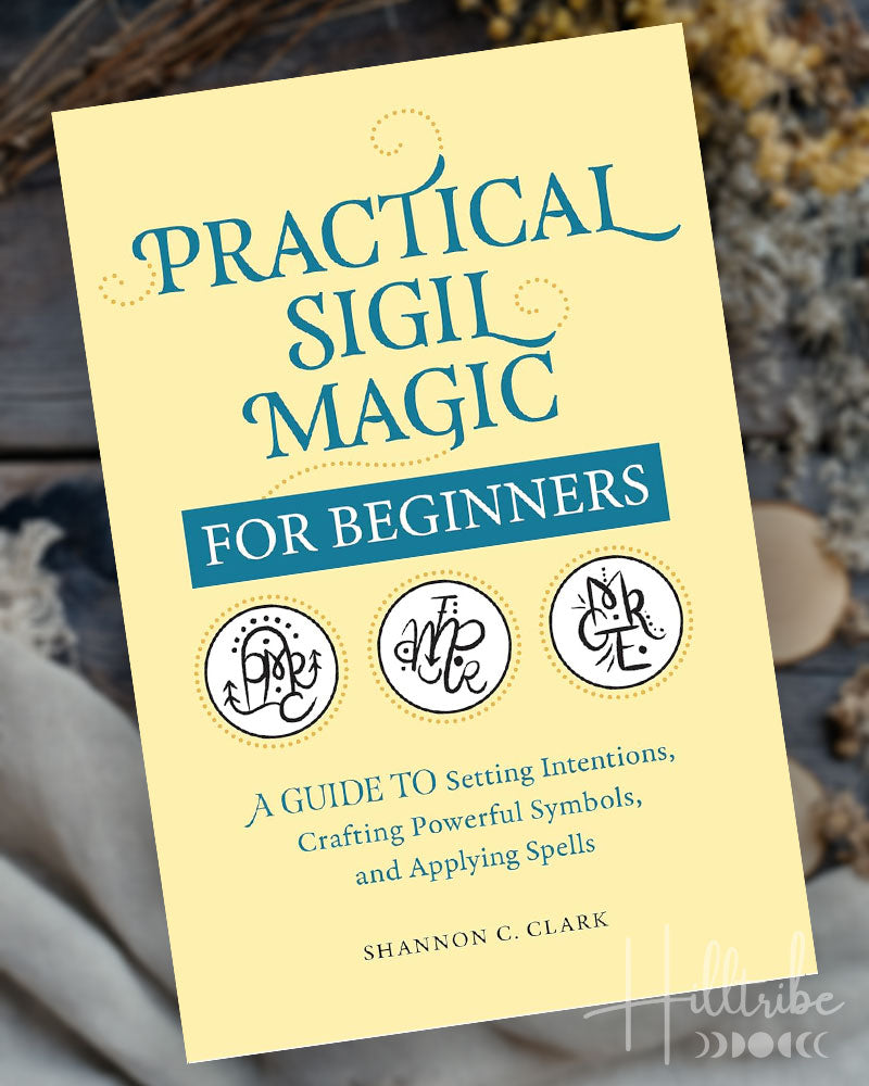 Practical Sigil Magic for Beginners | Hilltribe Ontario
